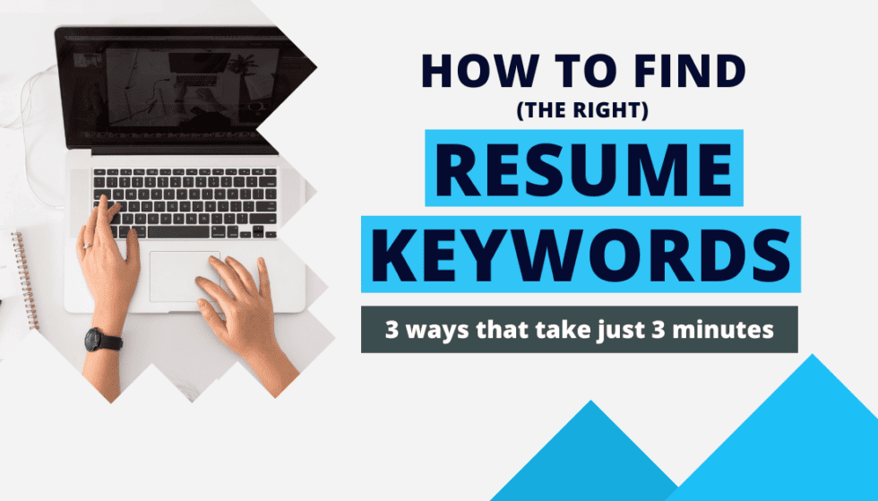 3 Super fast ways to find the right keywords for your resume